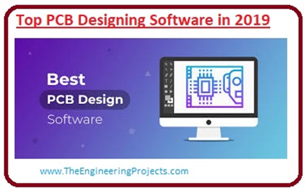 Top PCB Designing Software in 2020 - The Engineering Projects