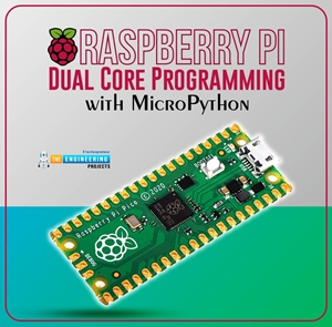 Raspberry Pi Pico Dual Core Programming with MicroPython - The ...
